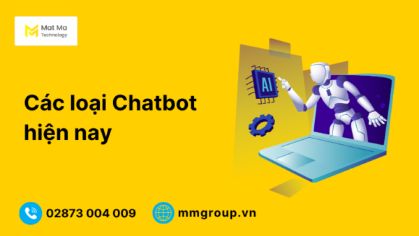 Chatbot là gì? Tìm hiểu về Chatbot AI và ứng dụng trong tương lai